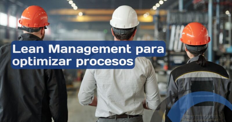 Lean Management para optimizar procesos